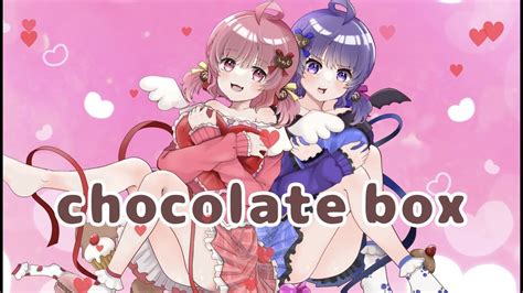 【初投稿】chocolate Box Covered By甘藤ふわむ×辛藤あくむ 【歌ってみた】 Youtube