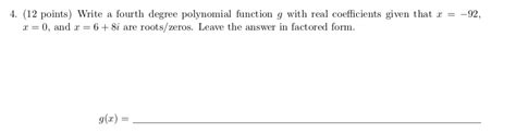 Solved 4 12 Points Write A Fourth Degree Polynomial