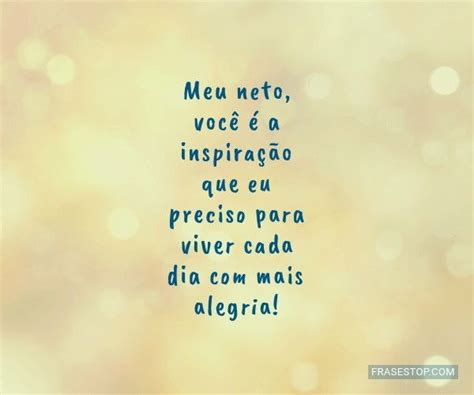 Frases De Avó Para Neto Frasestop