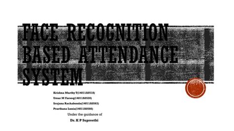 Face Recognition Based Attendance System Pptx