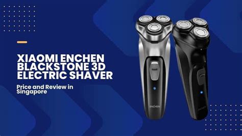 Xiaomi ENCHEN Blackstone 3D Electric Shaver Price and Review in ...