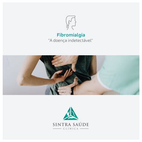 Diferentes Tipos De Dor Na Fibromialgia Clínica Sintra Saude