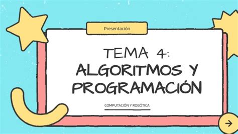 Tema 4 Algoritmos Y ProgramaciÓn