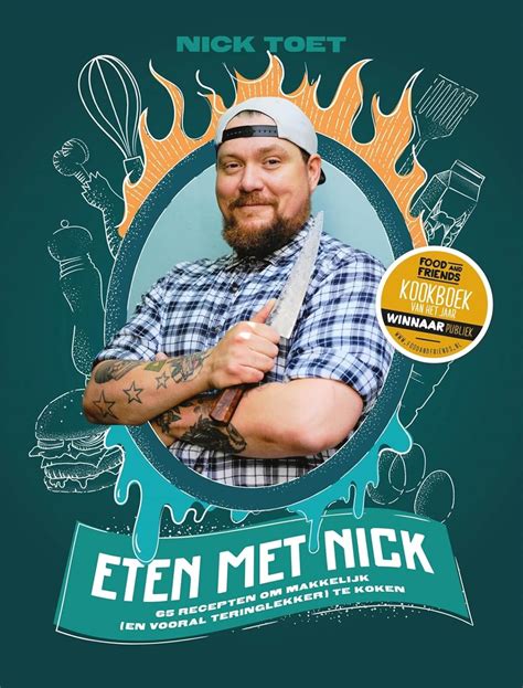 Eten Met Nick 65 Recepten Om Makkelijk En Vooral Teringlekker Te Koken Toet Nick Amazon