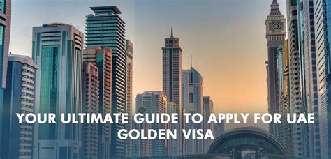 Guide To Apply For Uae Golden Visa Heres Why Its Worth Investing