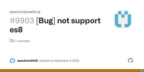 [bug] not support es8 · issue 9903 · apache skywalking · github
