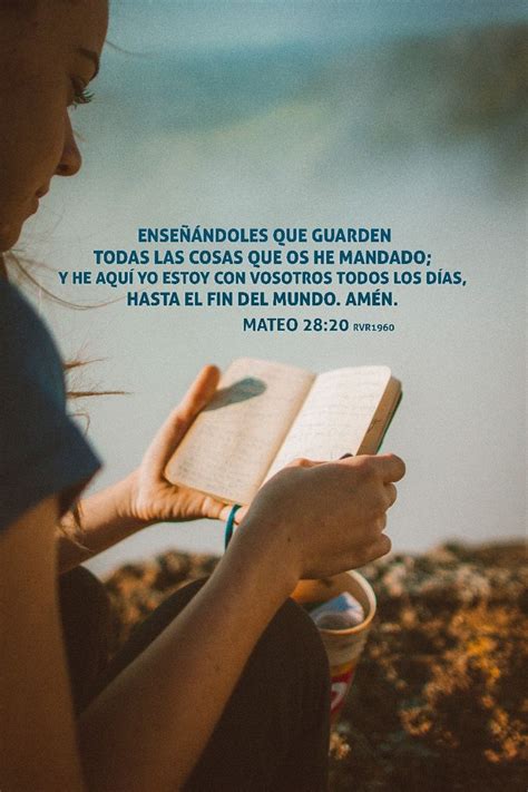 enseñándoles que guarden todas las cosas que os he mandado y he aquí