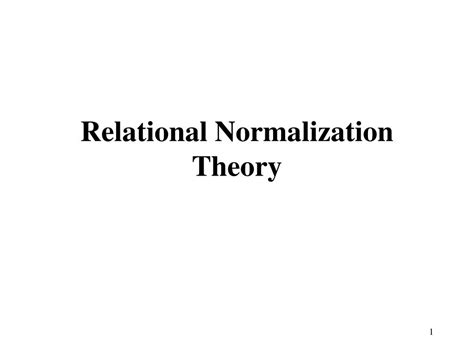 Ppt Relational Normalization Theory Powerpoint Presentation Free