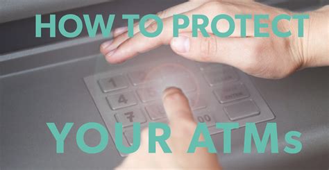 How To Protect Your Atms 4 Easy Steps