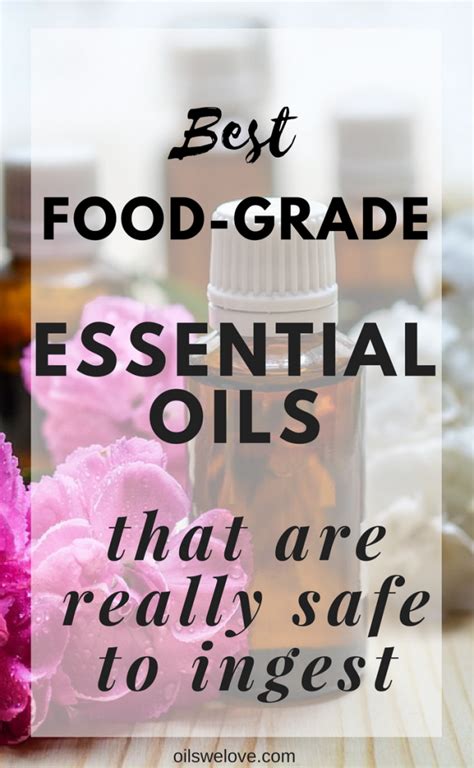 Best Food Grade Essential Oils That Are Really Safe To Ingest Oils We