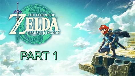 Finally Zelda Tears Of The Kingdom Walkthrough Part 1 Youtube