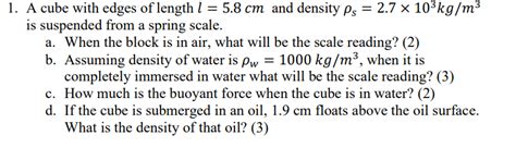 Solved A Cube With Edges Of Length L Cm And Density Chegg