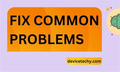 📵common Problems Devicetechy