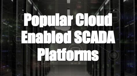 Most Popular Cloud Based Scada Platforms