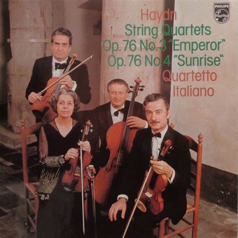 Haydn Quartetto Italiano String Quartets Op 76 No 3 Emperor Op 76 No 4 Sunrise
