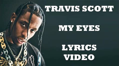 Travis Scott - My Eyes (paroles/lyrics) - YouTube