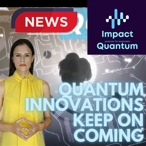 New Video Upload Quantum Computing News Innovations Are Coming In