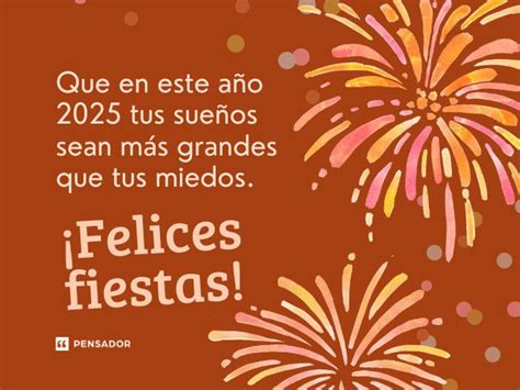 71 Frases De Año Nuevo Para Felicitar La Llegada Del 2025 Pensador