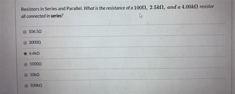 Solved Resistors In Series And Parallel What Is The Chegg Com