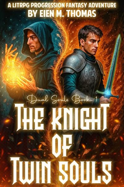 Dual Souls Book 1 The Knight Of Twin Souls Royal Road