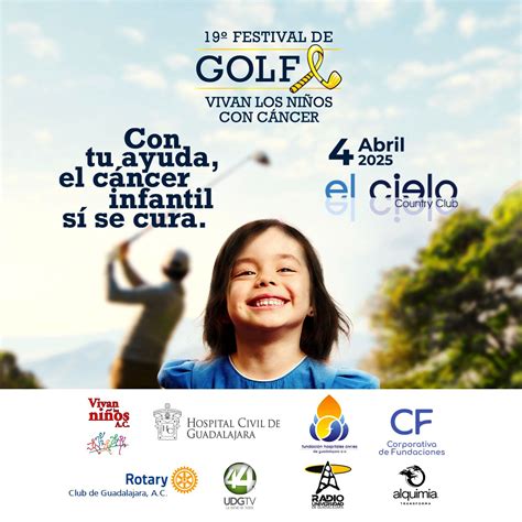 Hospital Civil Invita Al 19º Festival De Golf “vivan Los Niños Con