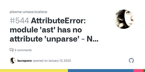 AttributeError Module Ast Has No Attribute Unparse Not Supported For Python Issue