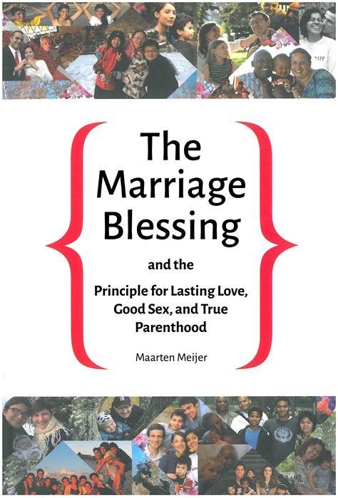 The Marriage Blessing And The Principle For Lasting Love Good Sex And
