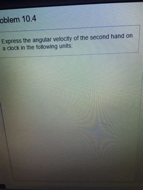 solved express the angular velocity of the second hand on a