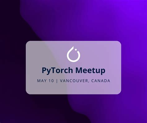 pytorch on linkedin pytorch vancouver meetup tomorrow join hugging