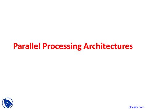 Parallel Processing Architectures Intro To Computer Architecture