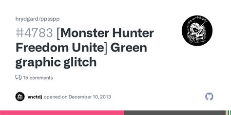 Monster Hunter Freedom Unite Green Graphic Glitch · Issue 4783