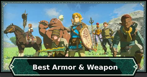 Totk Best Armor And Weapon List Zelda Tears Of The Kingdom Gamewith