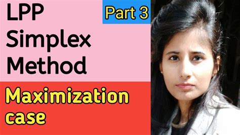 Part 3 Maximization Case In Lpp Simplex Method In Brief Youtube