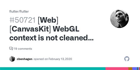 Web Canvaskit Webgl Context Is Not Cleaned Up Lost · Issue 50721