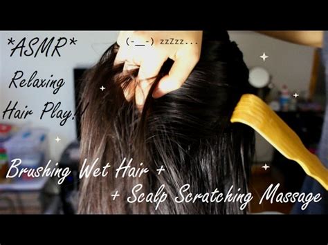 ASMR BRUSHING WET HAIR + SCALP SCRATCHING MASSAGE + SUPER RELAXING HAIR ...