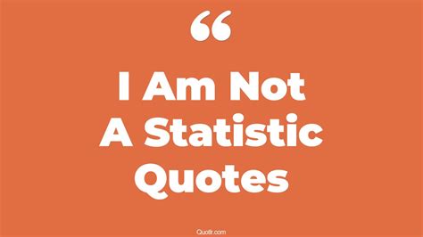 3 Whopping I Am Not A Statistic Quotes Statistics Just Mercy