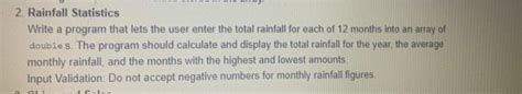 solved 2 rainfall statistics write a program that lets the