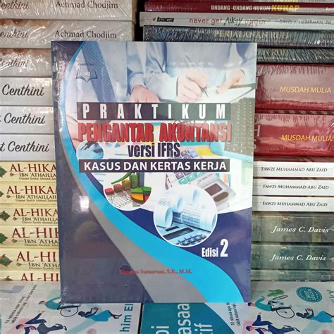 Buku Praktikum Pengantar Akuntansi Versi IFRS Edisi Kasus Dan Kertas Kerja Thomas Sumarsan