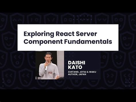 Conference Talks Talk Exploring React Server Component Fundamentals
