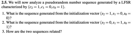 solved 2 5 we will now analyze a pseudorandom number
