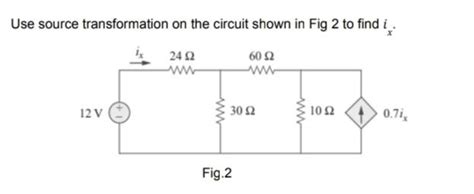 Solved Use Source Transformation On The Circuit Shown In Fig Chegg