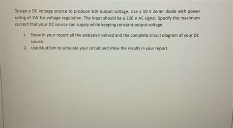 Solved Design A DC Voltage Source To Produce 10V Output Chegg Com