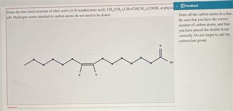 Solved Draw the line-bond structure of oleic acid | Chegg.com