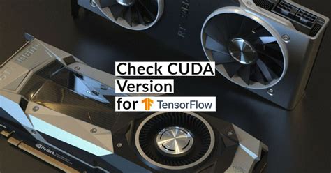 How To Check Tensorflow Cuda Version Easily Varhowto