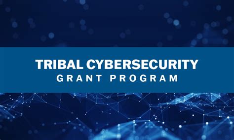 Tribal Cybersecurity Grant Program Fact Sheet Cisa