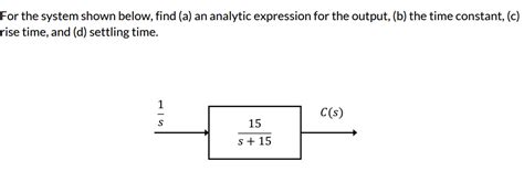 Solved For The System Shown Below Find A An Analytic