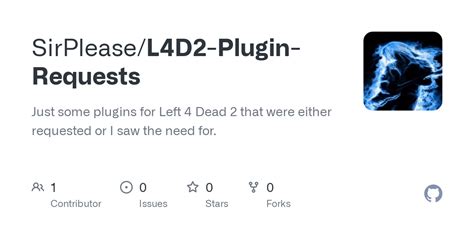 GitHub SirPlease L4D2 Plugin Requests Just Some Plugins For Left 4