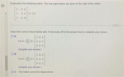 Solved Diagonalize The Following Matrix The Real Solved Diagonalize The Following Matrix The Real