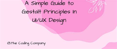 A Simple Guide To Gestalt Principles In Uiux Design Dev Community
