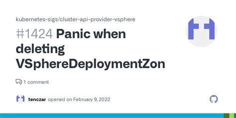 Panic When Deleting Vspheredeploymentzone Issue Kubernetes Sigs Cluster Api Provider